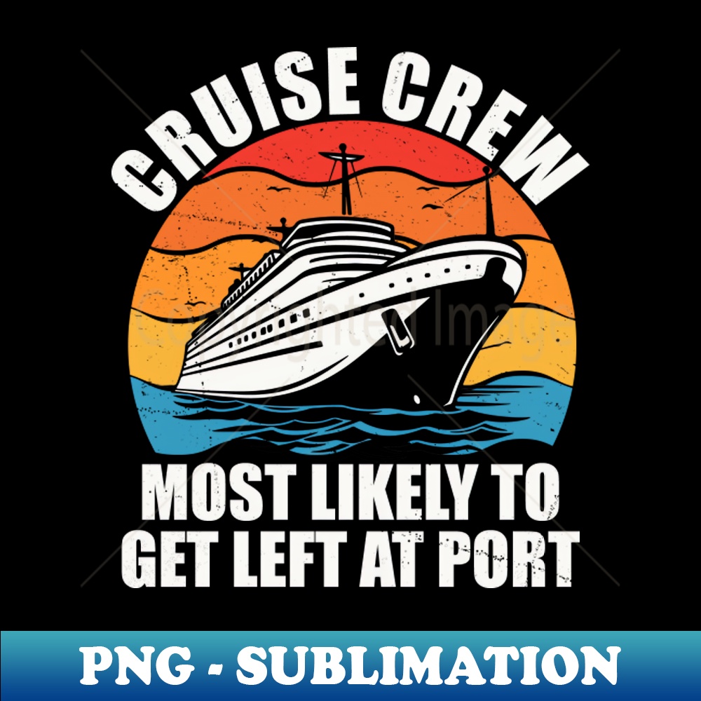 Cruise Crew Vacation 2024 Most Likely To Get Left At Port - | Inspire ...
