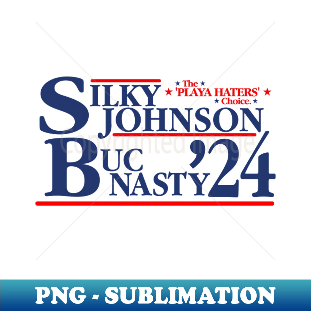 Silky Johnson Buc Nasty 2024 - PNG Sublimation Digital Down | Inspire Uplift