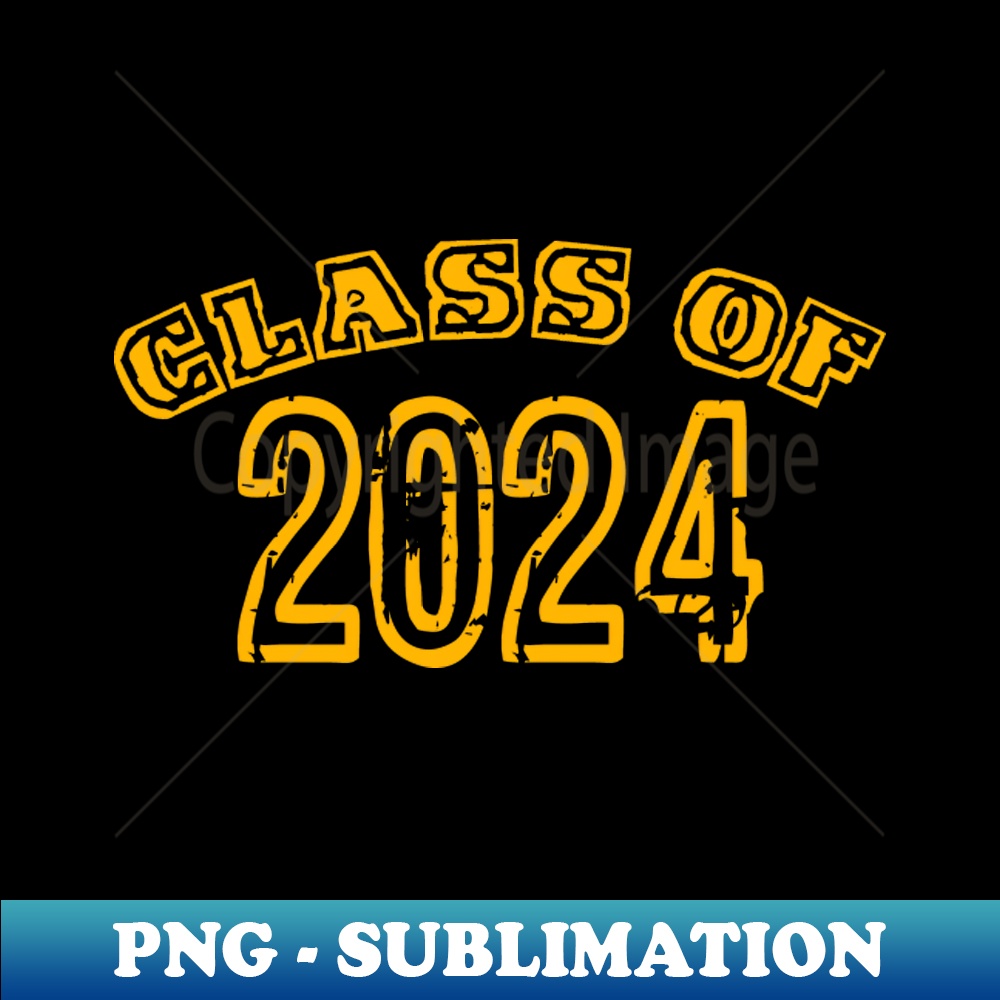 Class Of 2024 - Special Edition Sublimation PNG File - Revol | Inspire ...