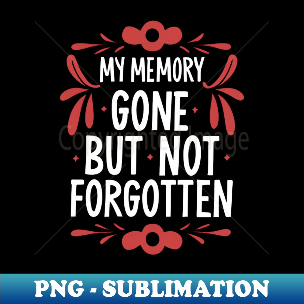 My Memory Gone but not Forgotten - PNG Transparent Digital D | Inspire ...