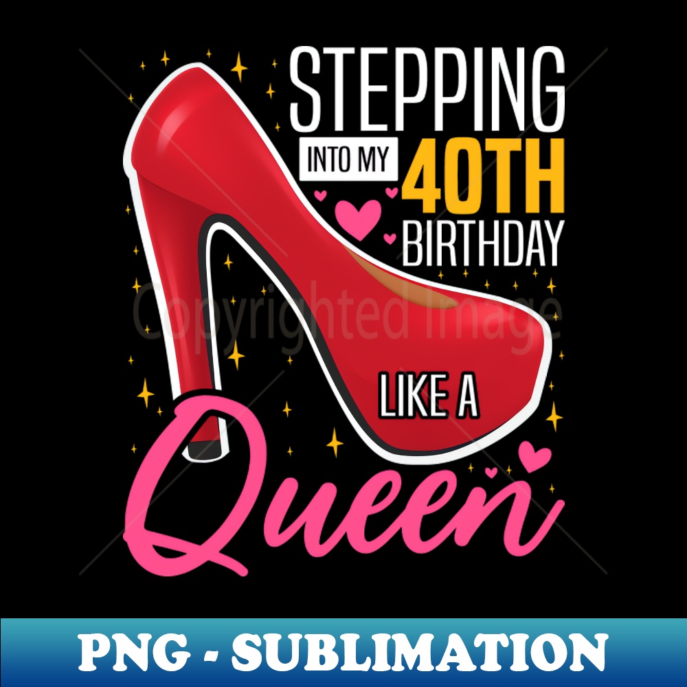 Stepping into my 40th Birthday Like a Queen 40th Birthday pa | Inspire ...