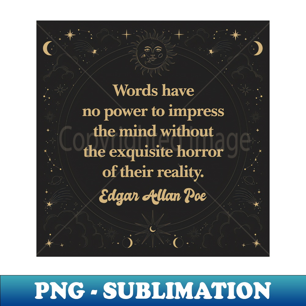 Poe quote - Words have no power - Stylish Sublimation Digita | Inspire ...
