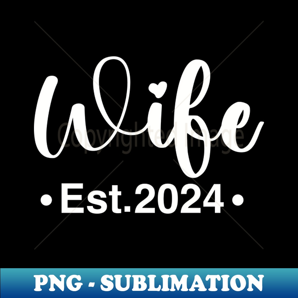 wife Est 2024 -Just Get married - Instant Sublimation Digita | Inspire ...