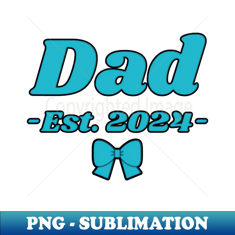 Dad Est 2024 Expect Baby 2024 Father 2024 New Dad 2024 - Dec | Inspire ...