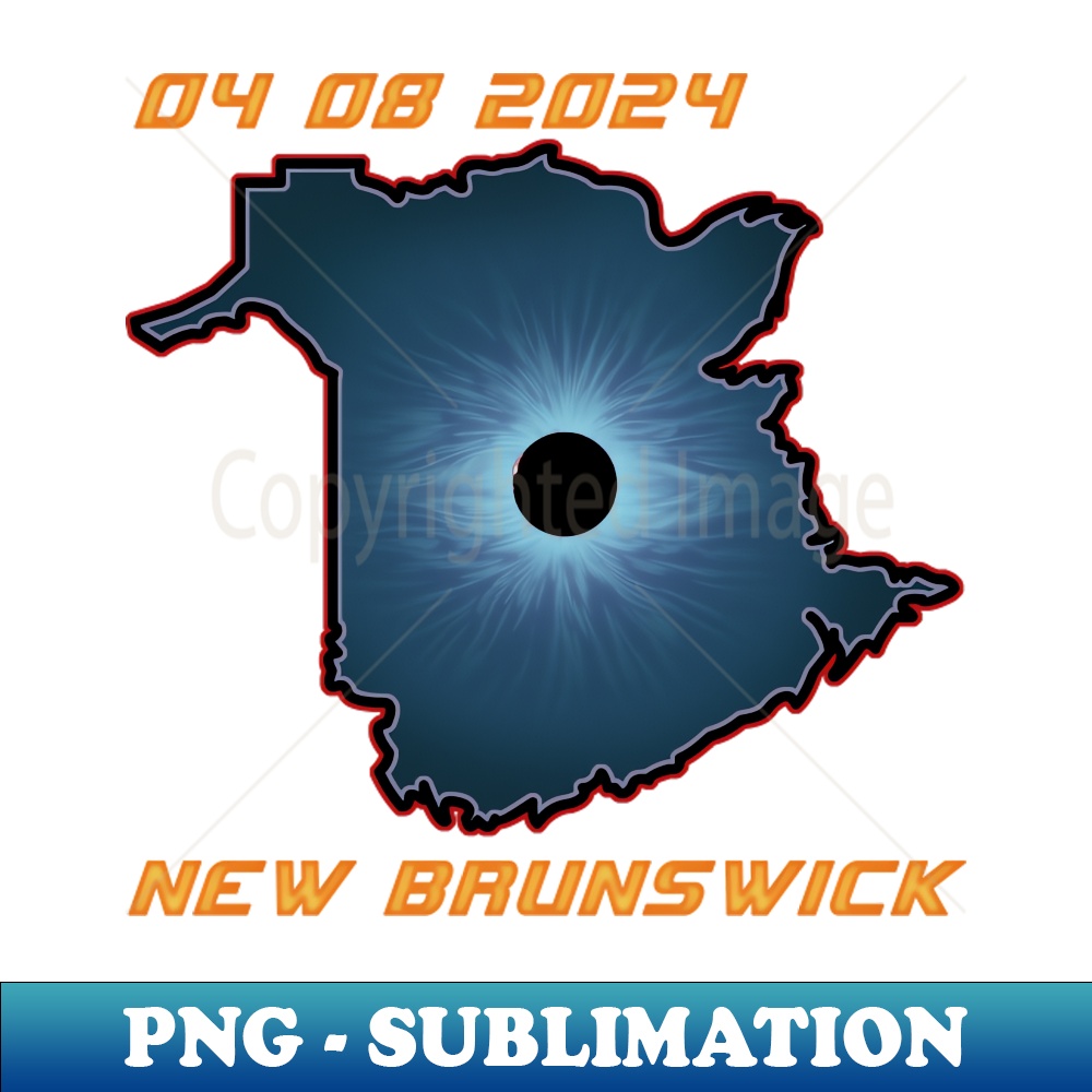 New Brunswick 2024 Total Solar Eclipse - PNG Sublimation Dig - Inspire ...