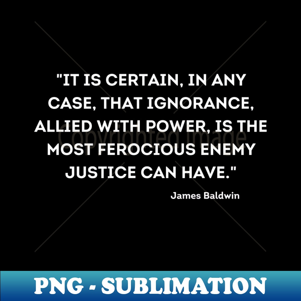 ignorance allied with power is the most ferocious enemy just | Inspire ...