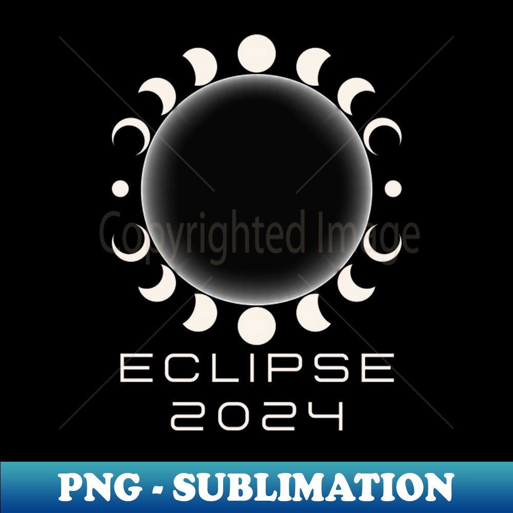 Phases of the 2024 Total Solar Eclipse - Exclusive PNG Subli | Inspire ...
