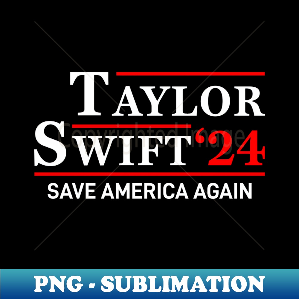 Taylor Swift 2024 For President - PNG Transparent Sublimatio - Inspire ...