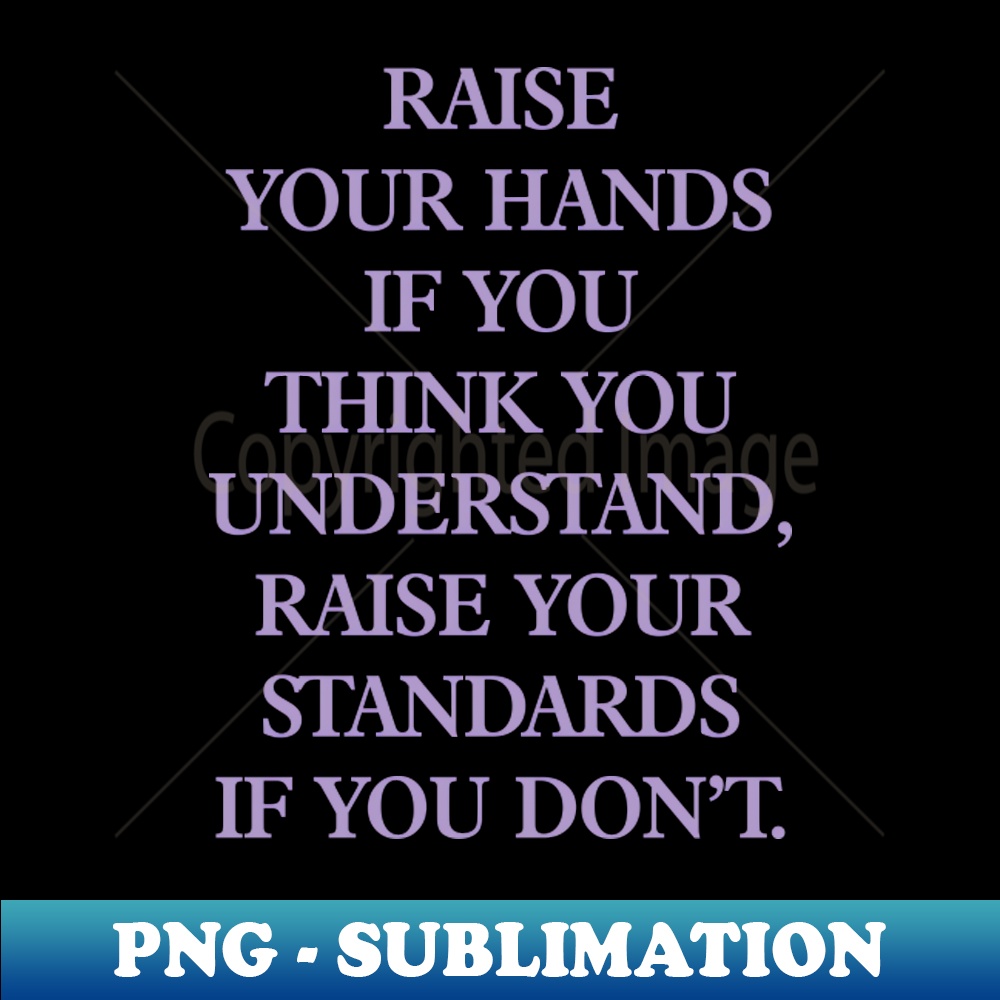 Raise Your Hands - High-Resolution PNG Sublimation File - St | Inspire ...