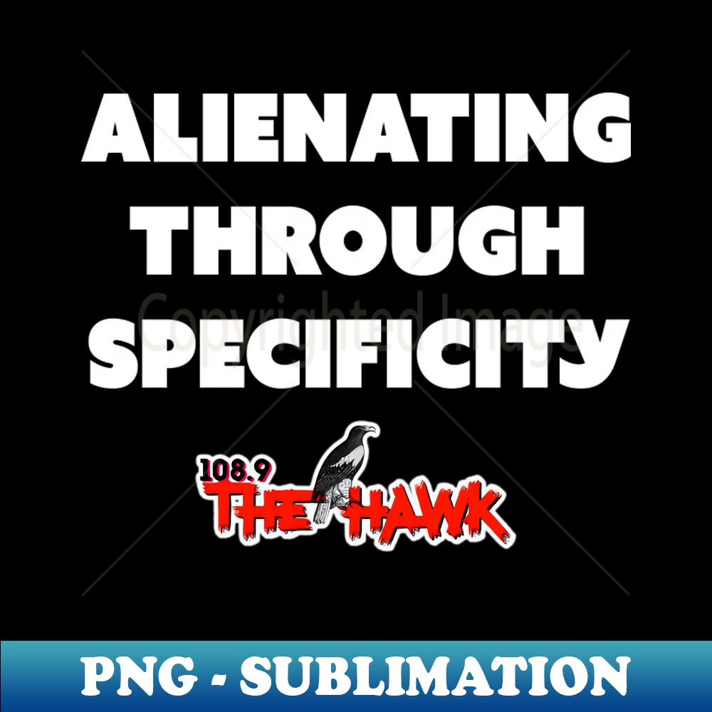 Alienating Through Specificity - 1089 The Hawk Anniversary S | Inspire ...