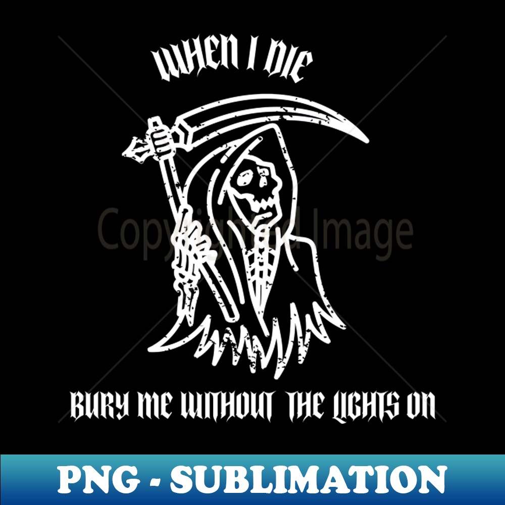 When i die bury without the lights on - Retro PNG Sublimatio | Inspire ...
