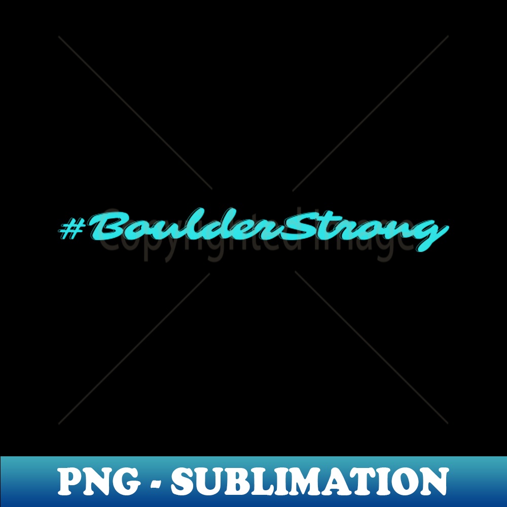 Boulder Colorado Strong - Signature Sublimation PNG File - A | Inspire ...