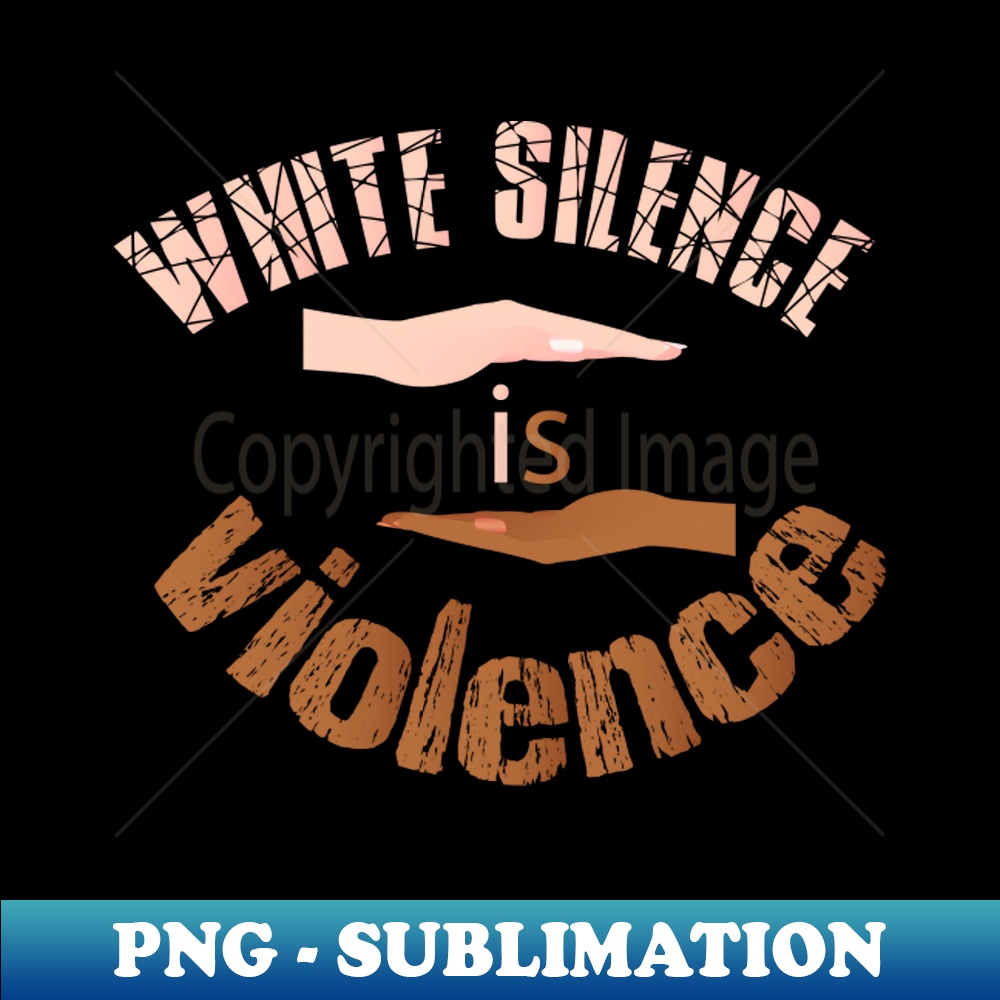 White silence is violence black white equal - Premium PNG Su | Inspire ...