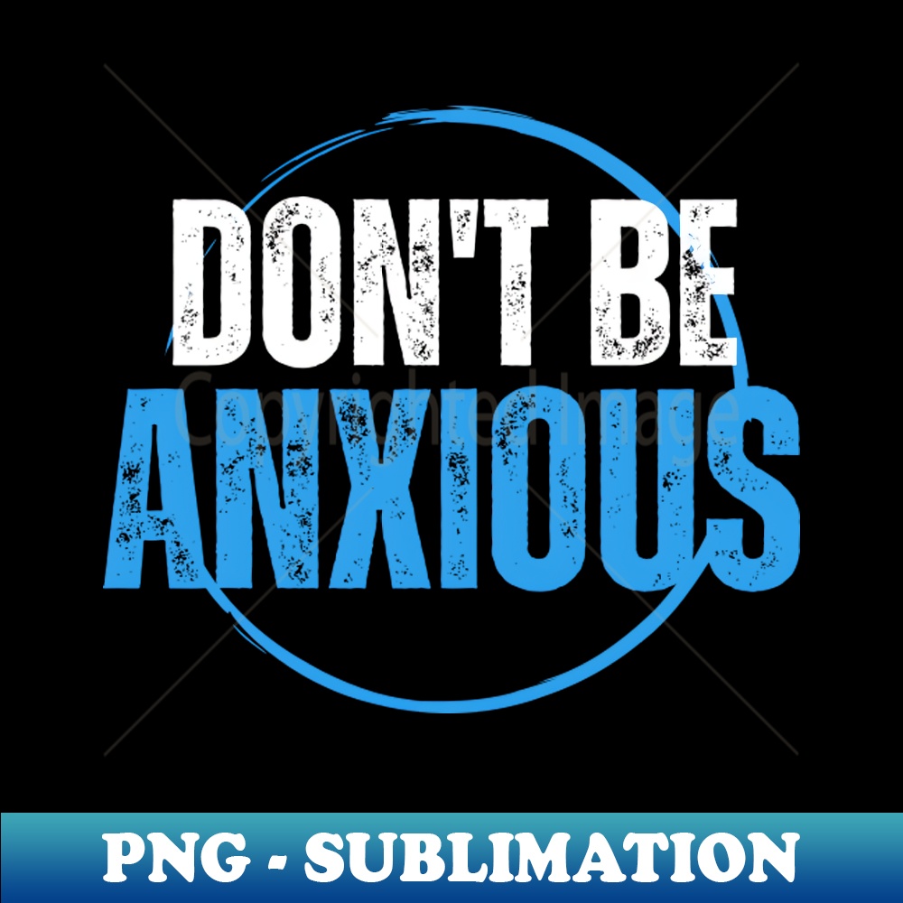Philippians 46 Be Anxious for Nothing V8 - Trendy Sublimatio | Inspire ...