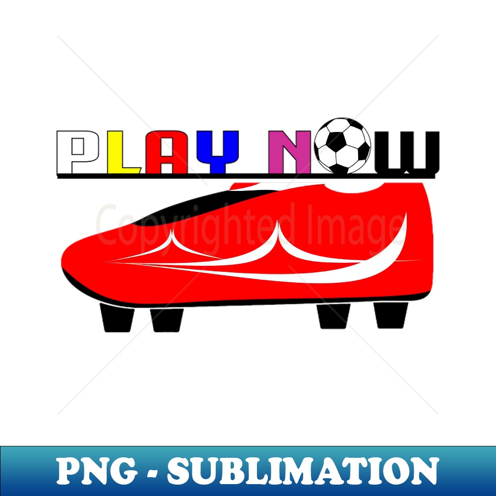 play now - PNG Sublimation Digital Download - Unlock Vibrant | Inspire ...
