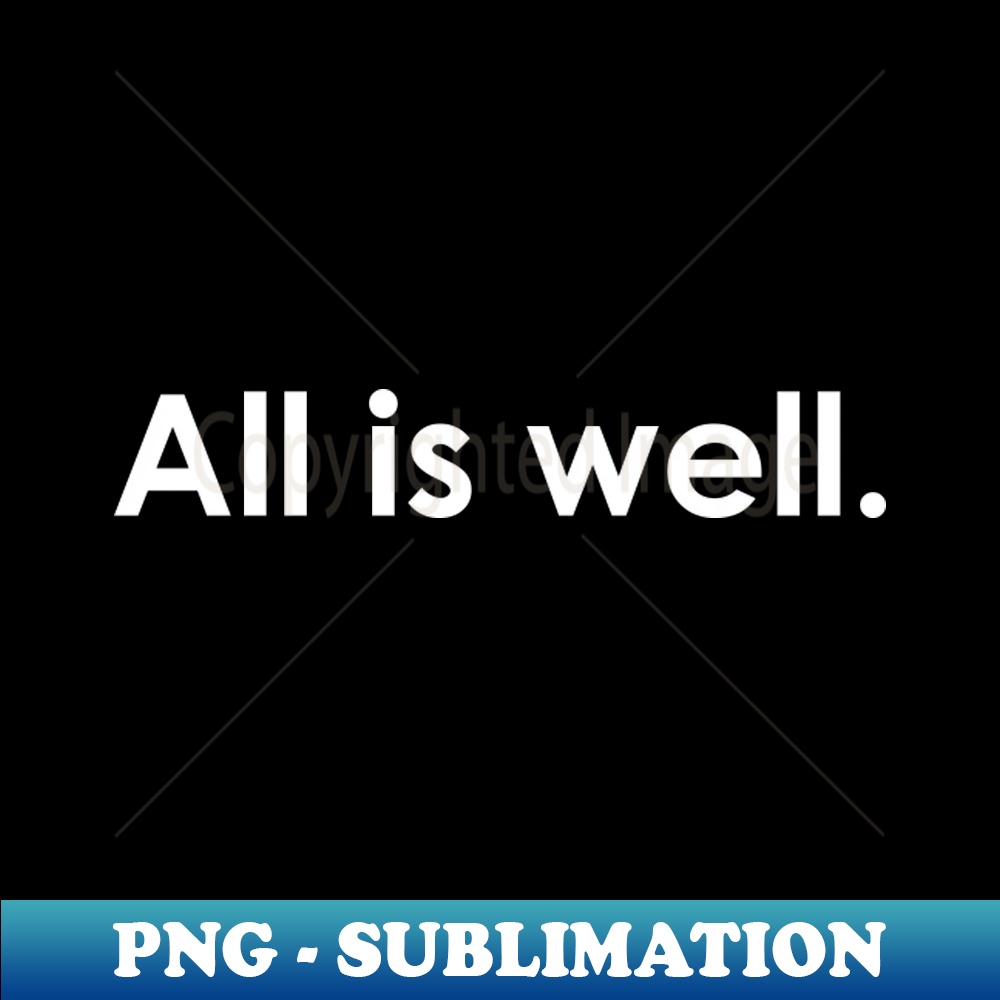 All is well - Retro PNG Sublimation Digital Download - Perfe | Inspire Uplift