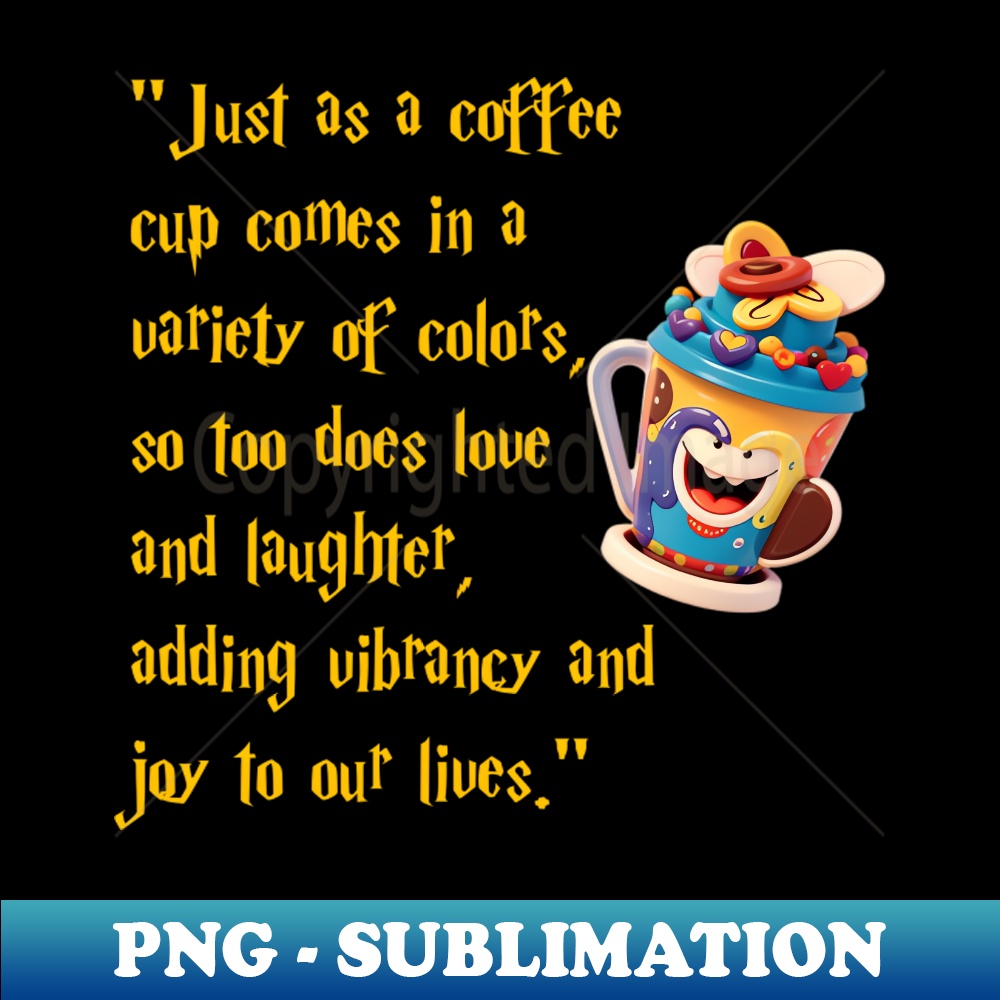 Love And Laughter Are Like Coffee Cups Inspirational Quote F | Inspire ...