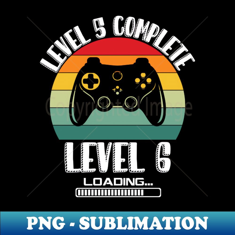 Level 5 Complete Level 6 Loading 5Tth Birthday Video Gamer - | Inspire ...
