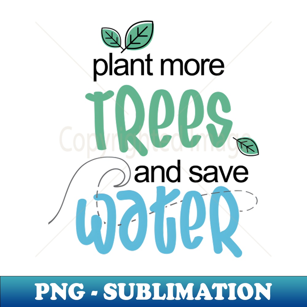 plant more Trees and save Water Environmental - Aesthetic Su | Inspire ...