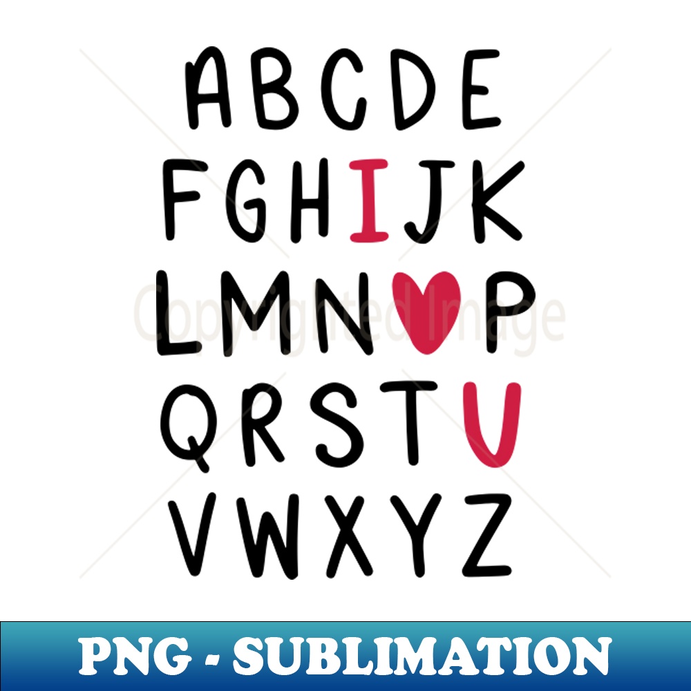 I Love You Alphabet - High-Resolution PNG Sublimation File - | Inspire ...