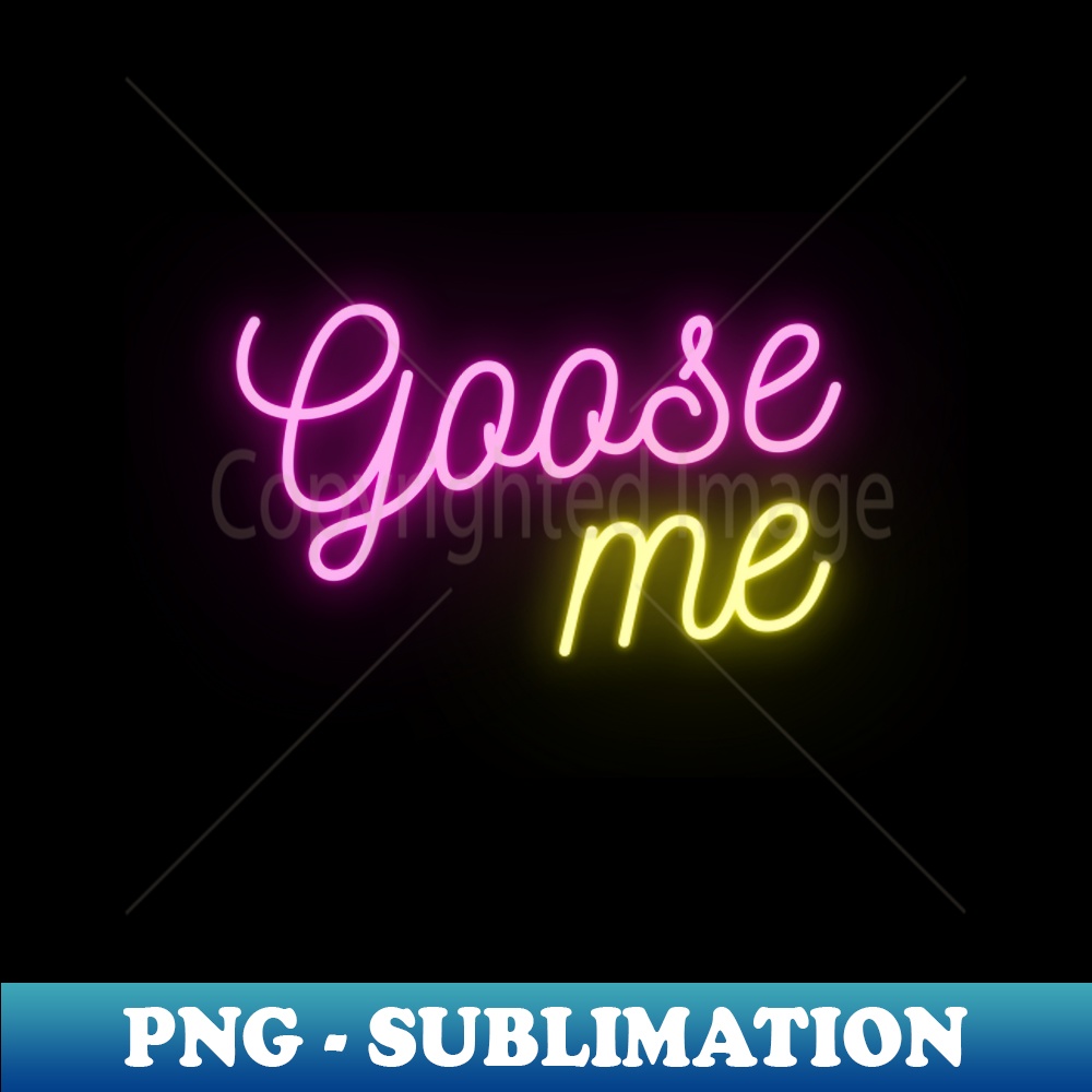 Goose Me - Exclusive PNG Sublimation Download - Capture Imag - Inspire ...