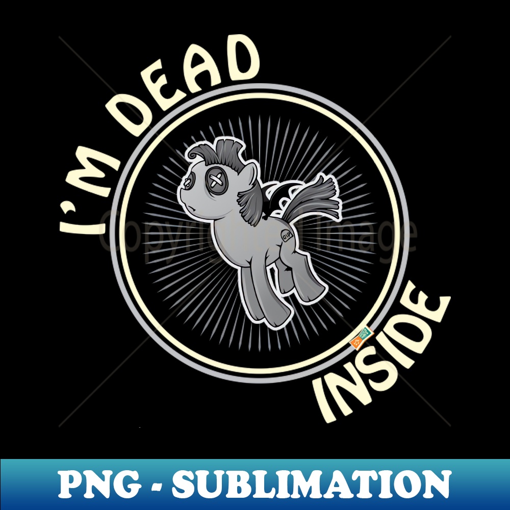 Im Dead Inside - PNG Transparent Sublimation File - Fashiona | Inspire Uplift