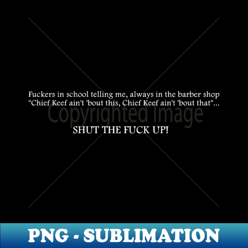 Chief Keef Love Sosa Fan Quote - Sublimation-Ready PNG File | Inspire ...