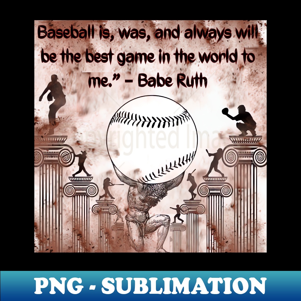 Base Ball Best Quotes - Modern Sublimation PNG File - Captur - Inspire ...