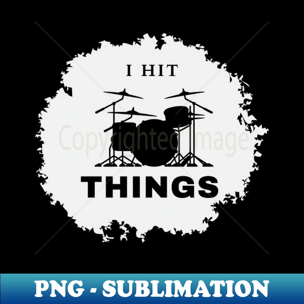 I Hit Things - PNG Transparent Sublimation Design - Vibrant | Inspire ...