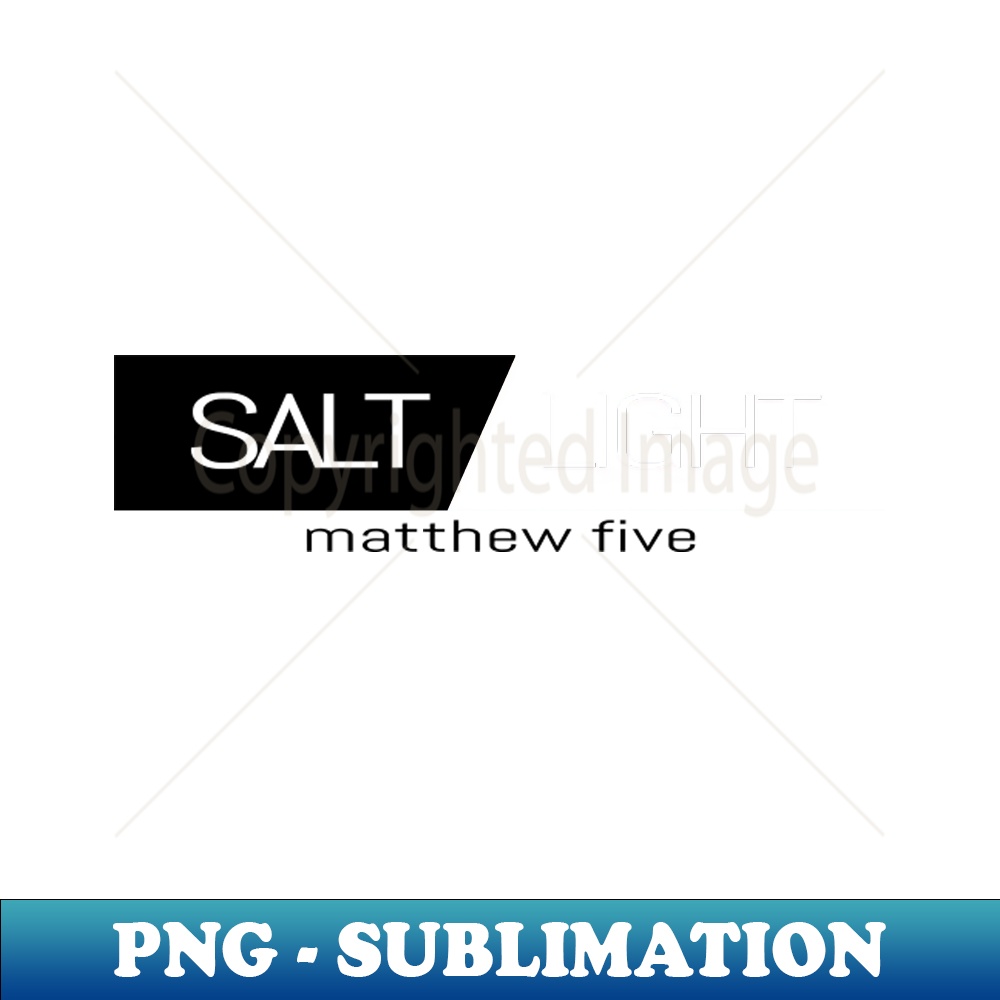 Salt and Light - Matthew 5 - Christian Design - Sublimation- | Inspire ...