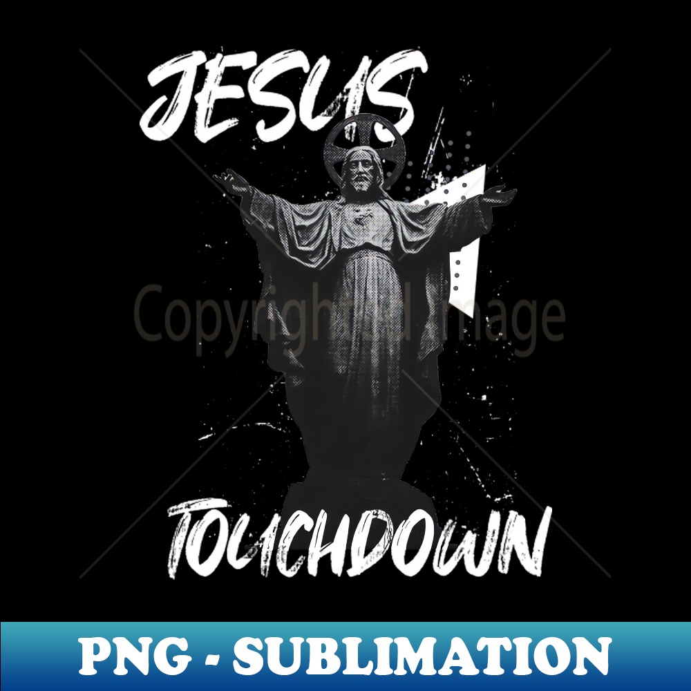 Touchdown jesus - Exclusive Sublimation Digital File - Unlea - Inspire ...