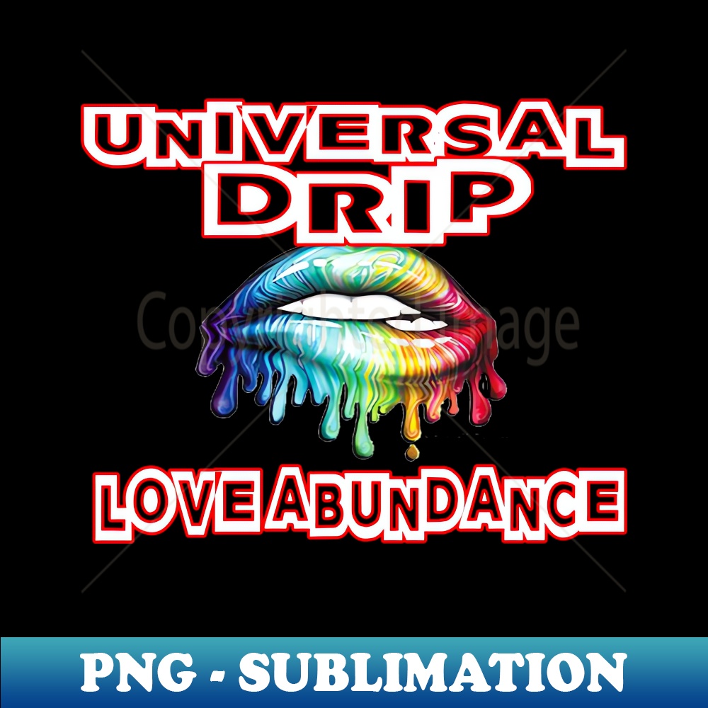 Universal Drip Love Abundance Dripping Lips - PNG Transparen | Inspire ...