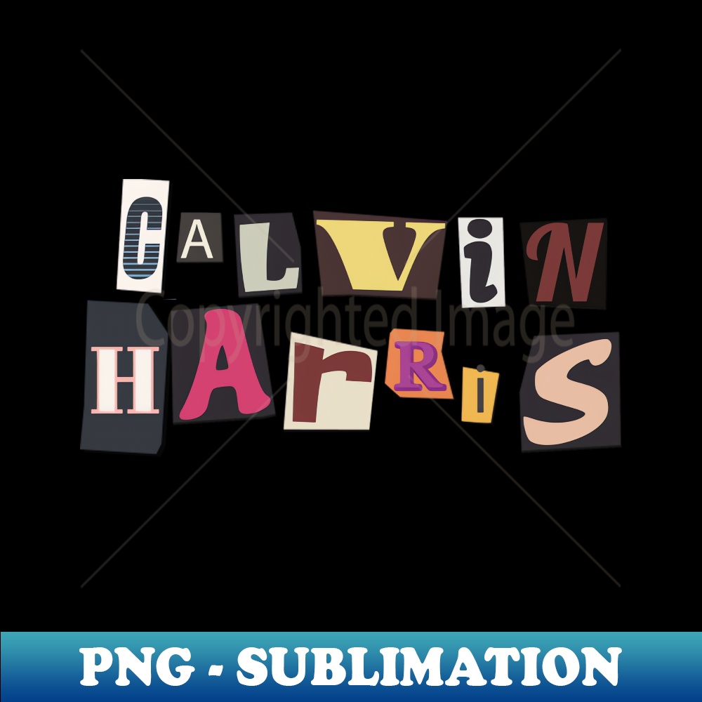 CALVIN HARRIS - High-Resolution PNG Sublimation File - Unloc | Inspire ...