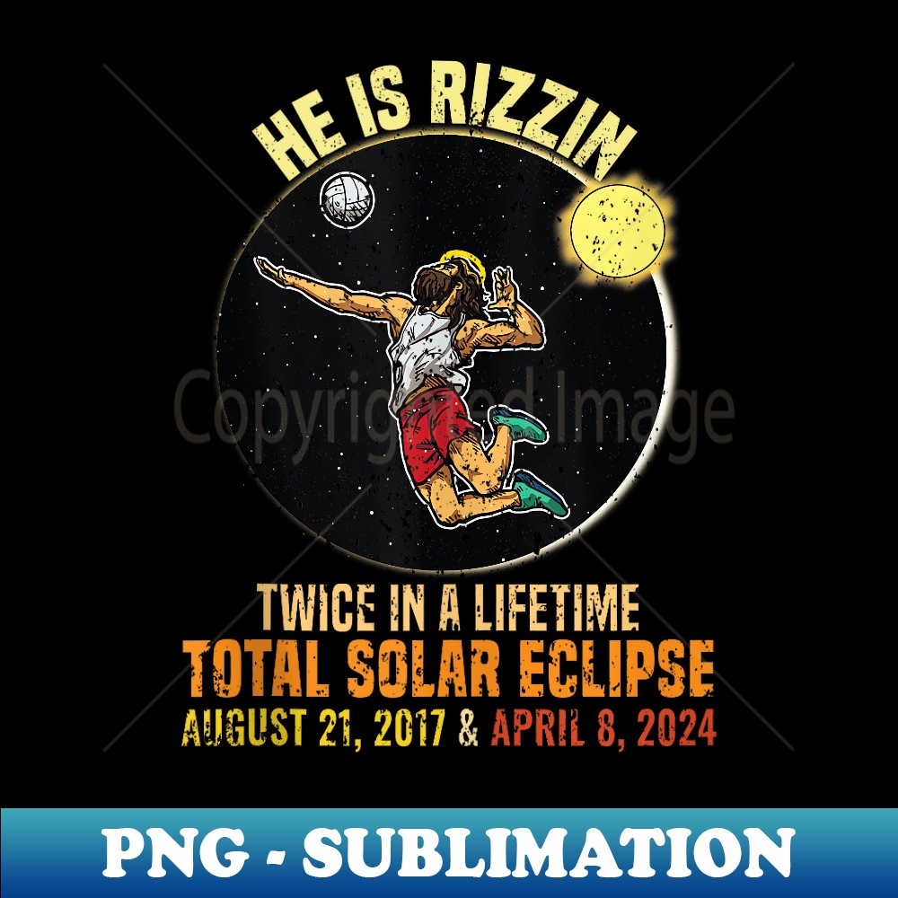 He Is Rizzin Solar Eclipse Volleyball Jesus Easter Christian | Inspire ...