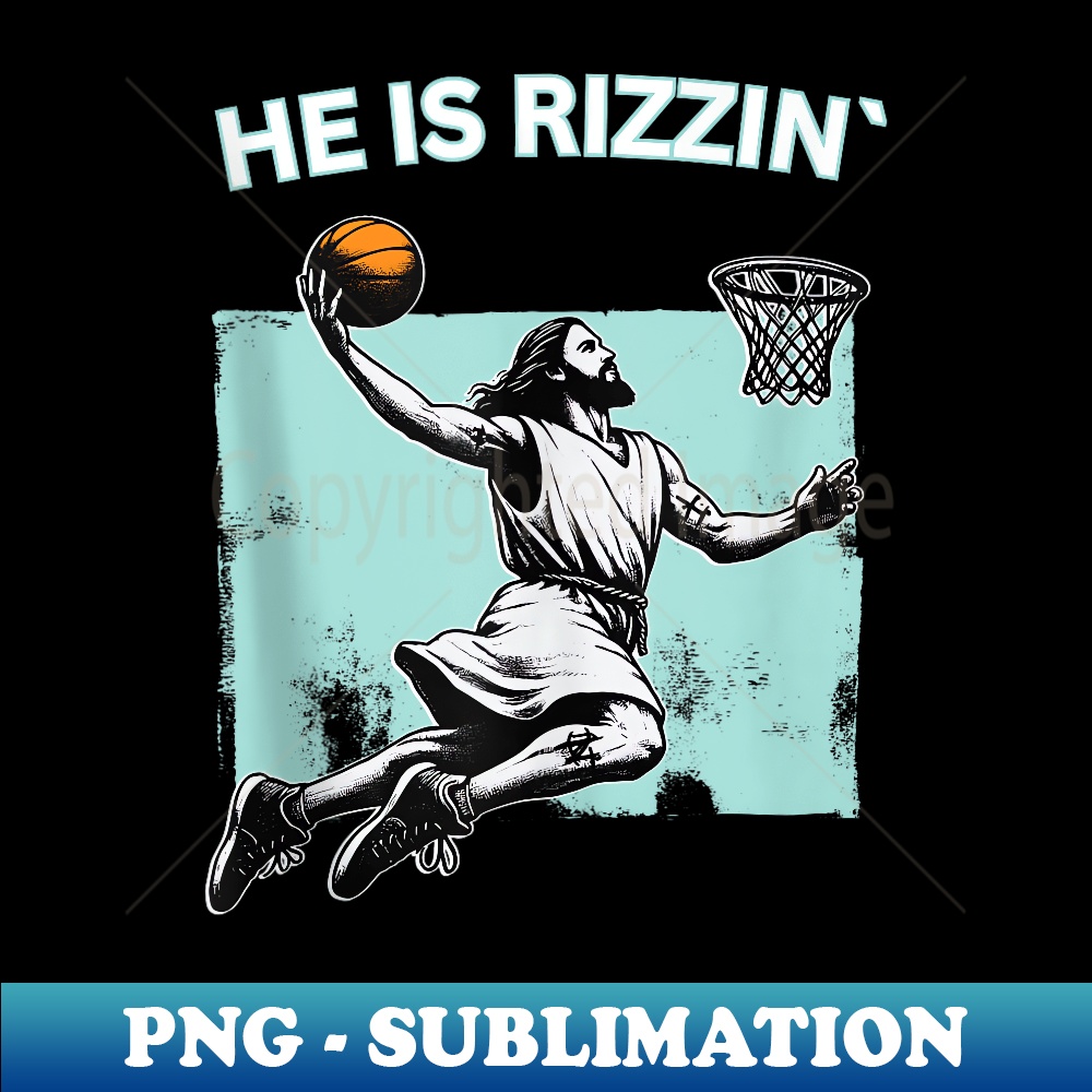 He Is Rizzin jesus Basketball Christian Religious - Instant | Inspire ...