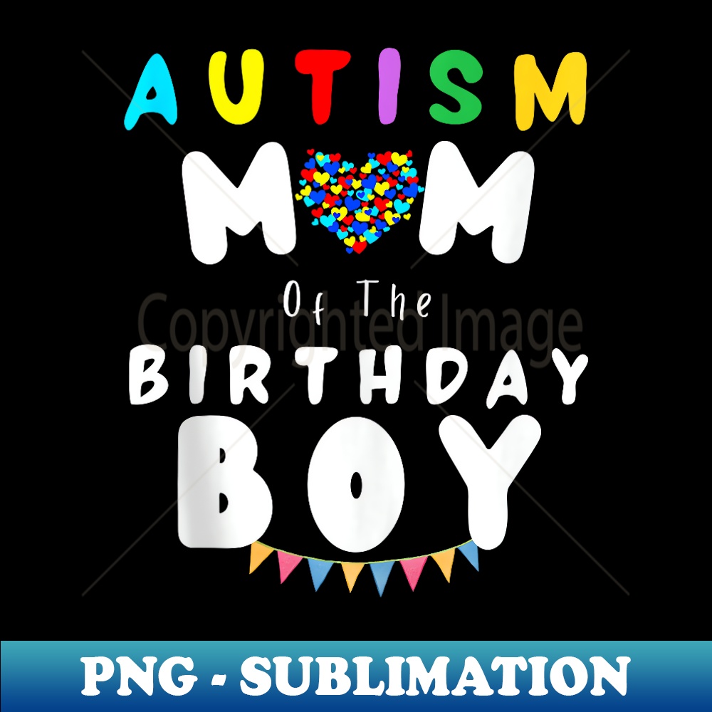 Autism Mom Of The Birthday Boy Autism Awareness Acceptance - - Inspire ...