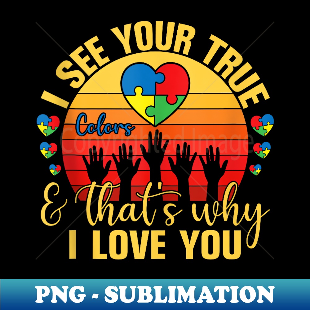 I See Your True Color Neurodiversity Autism - Signature Subl | Inspire ...