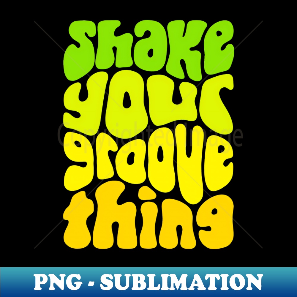 Shake Your Groove Thing Retro Word Art - Sublimation-Ready P | Inspire ...