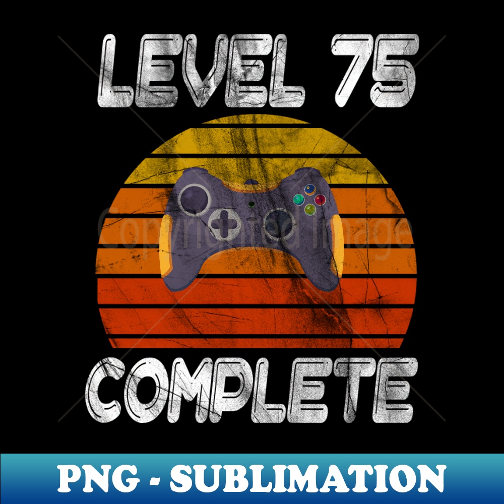 Level 75 complete Gamer - Vintage Sublimation PNG Download - | Inspire ...