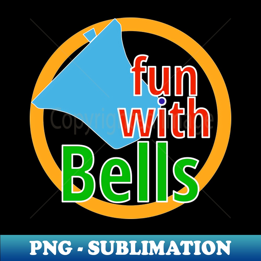 Bell Ringing - FUN WITH BELLS - Unique Sublimation PNG Downl | Inspire ...