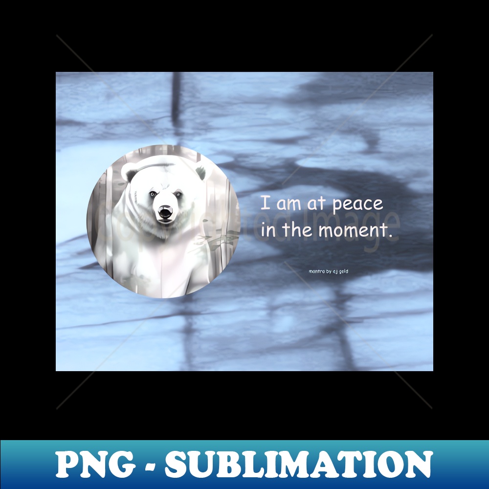 I am at leace in the moment mantra spirit bear - PNG Transpa | Inspire ...
