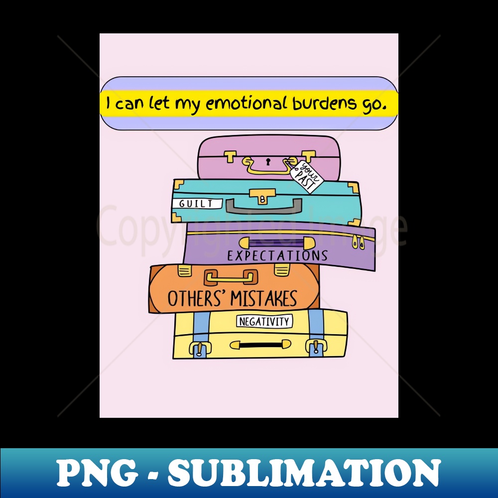 I can let my emotional burdens go - Retro PNG Sublimation Di | Inspire ...