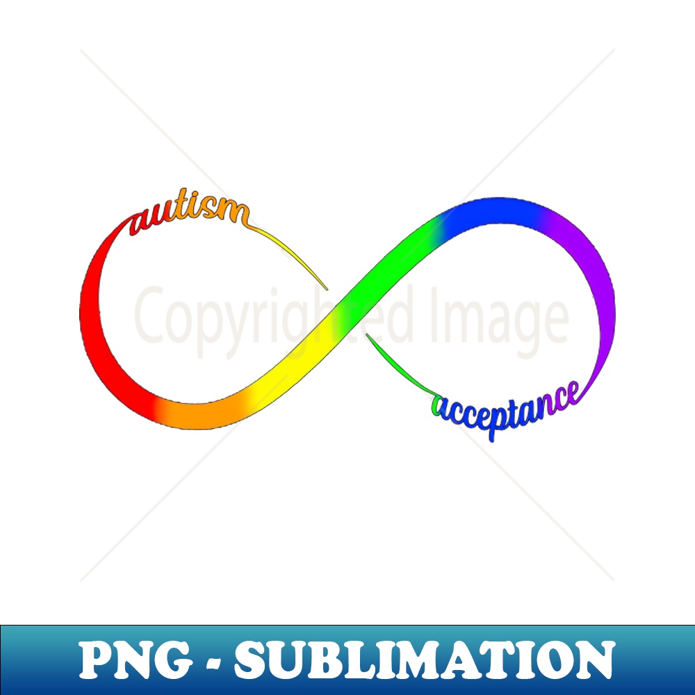 autism acceptance infinity loop rainbow - Professional Subli | Inspire ...