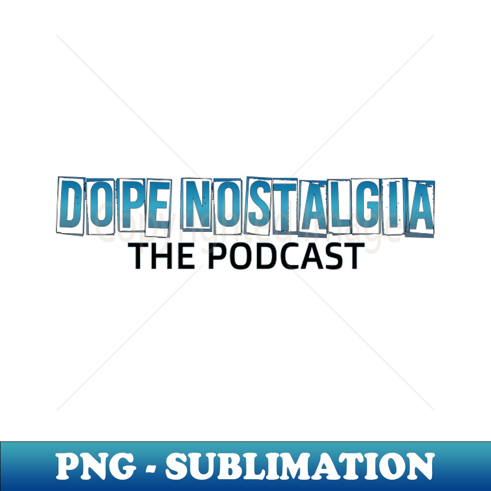 Dope Nostalgia Block Logo - Premium PNG Sublimation File | Inspire Uplift