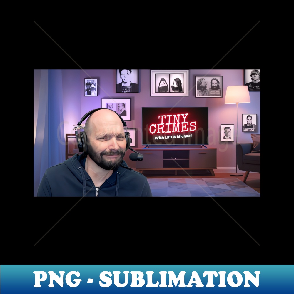 Tiny Crimes Michael - Sublimation-Ready PNG File | Inspire Uplift