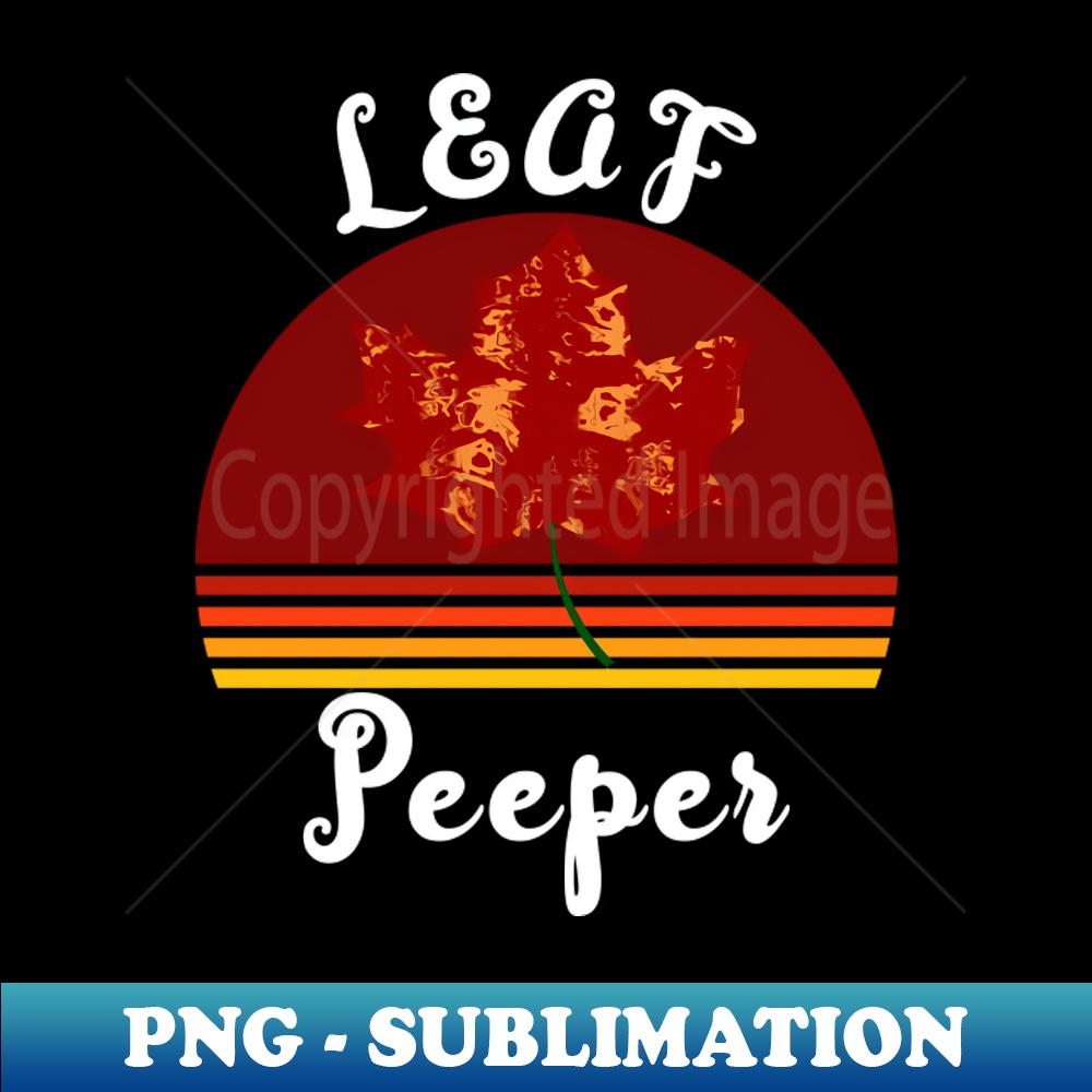Leaf Peeper - PNG Transparent Sublimation Design | Inspire Uplift