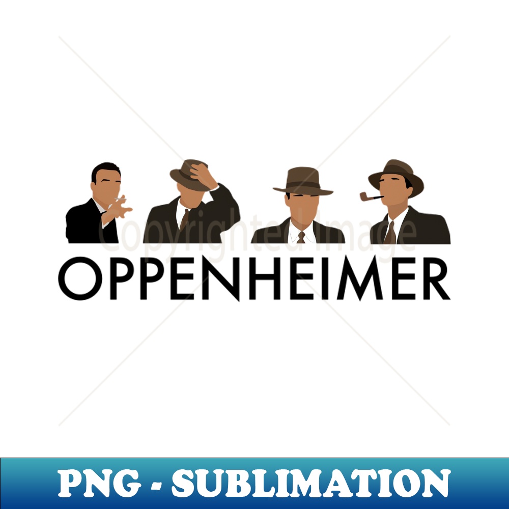 Oppenheimer - High-Resolution PNG Sublimation File | Inspire Uplift
