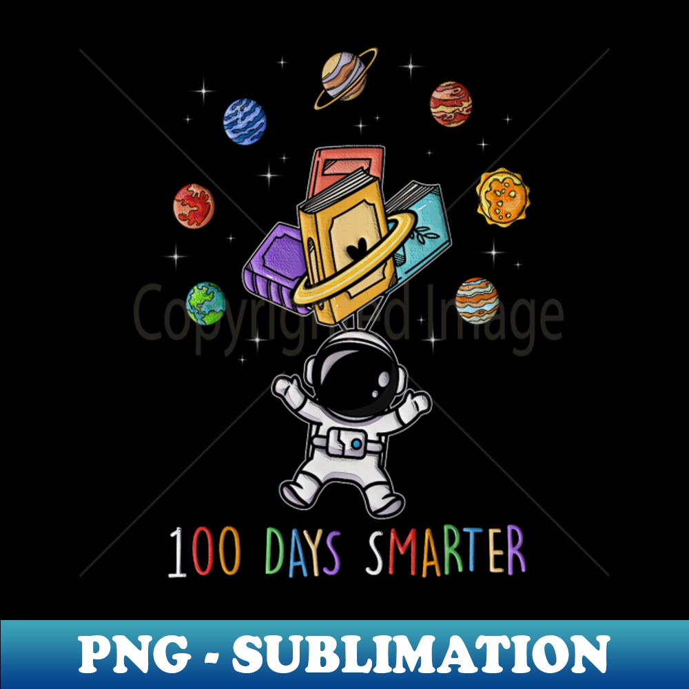 100Th Day Of School 100 Days Smarter Books Space Lover - PNG | Inspire ...