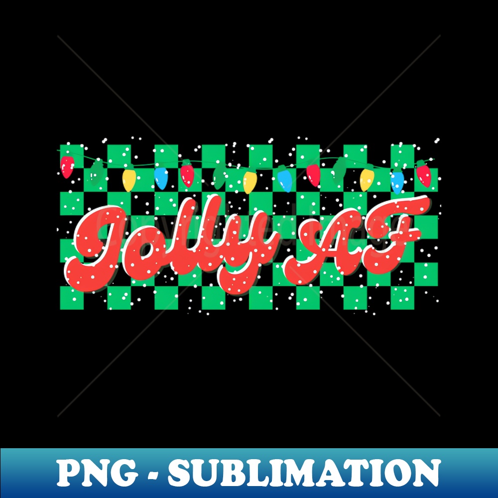Jolly AF - PNG Transparent Sublimation Design | Inspire Uplift