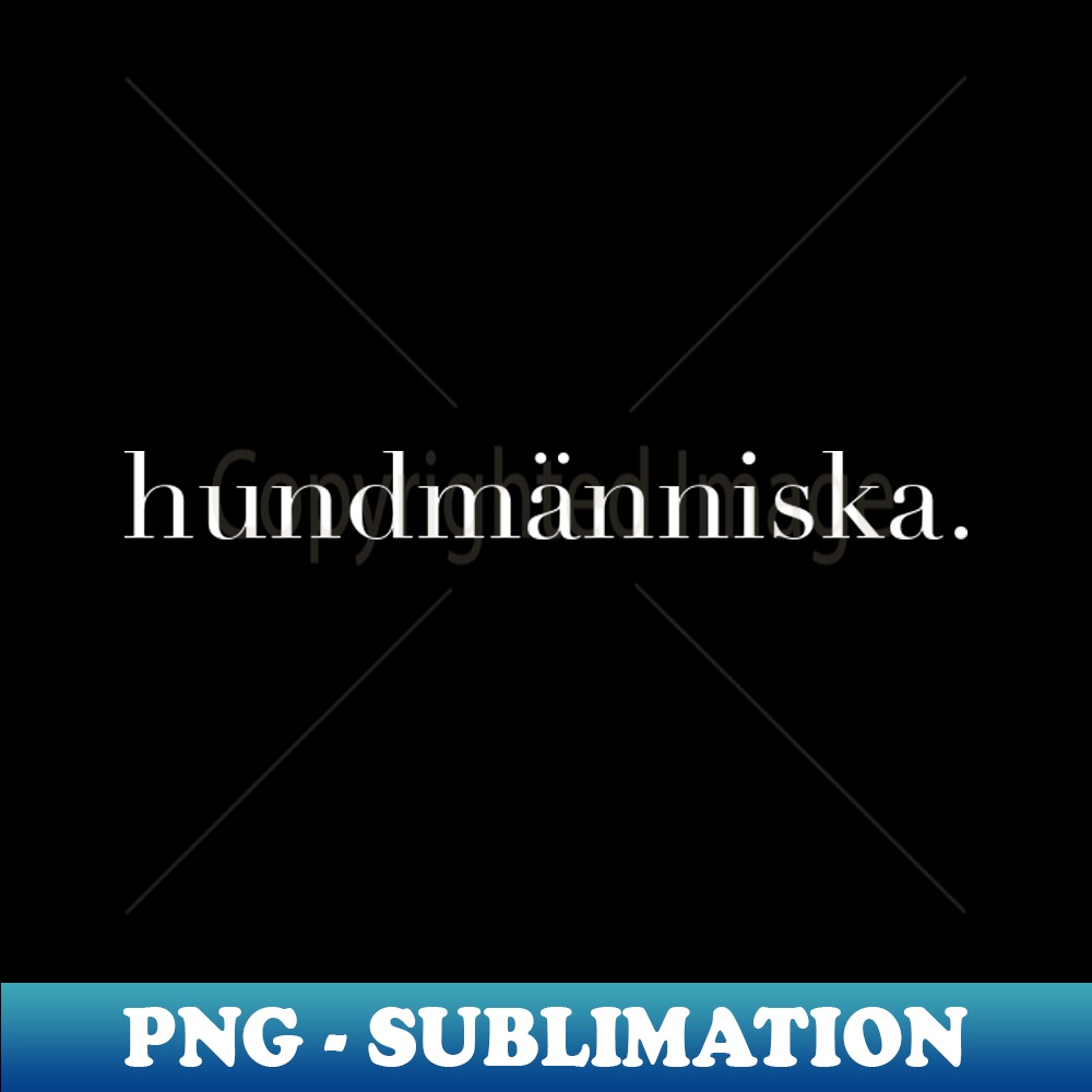 Hundmnniska vit text - Vintage Sublimation PNG Download | Inspire Uplift